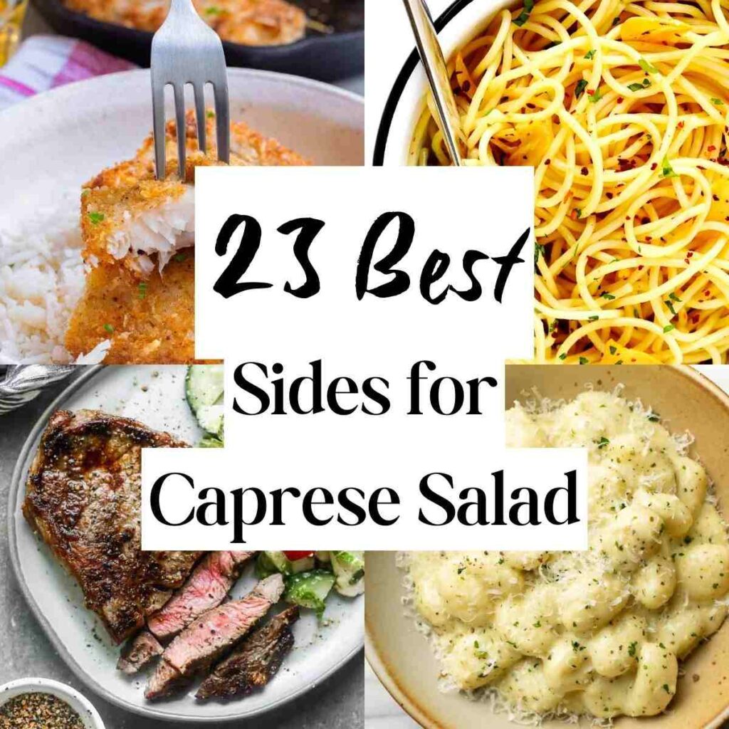 23 BEST Dishes to Serve with Caprese Salad - Natasha's Home
